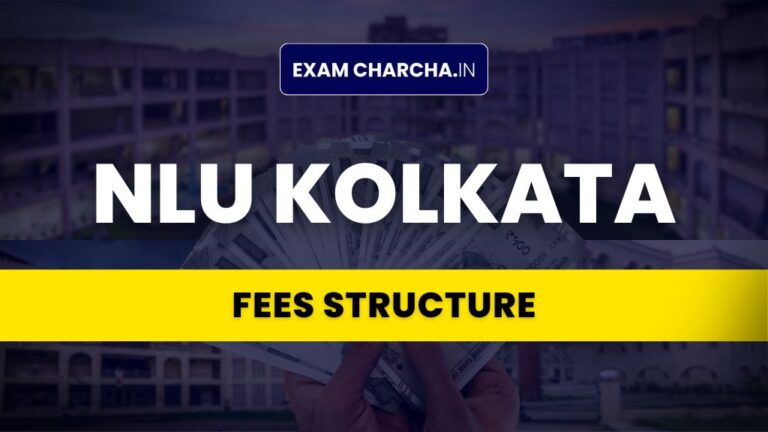 NLU Kolkata Fee Structure 2025 (WB NUJS Fees): All Details